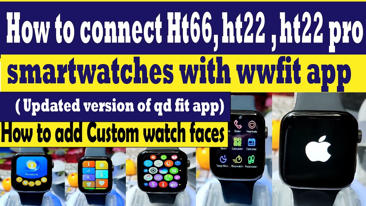 How to connect Ht66 Ht22 Ht22 pro smartwatches with wwfit app / how to ...