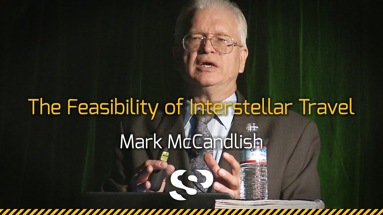 The Feasibility of Interstellar Travel | Mark McCandlish - YouTube