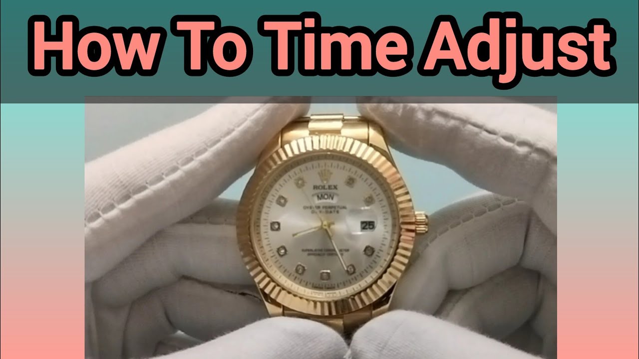 HOW TO ADJUST THE TIME ROLEX COPY WATCH @timewatchdc - YouTube