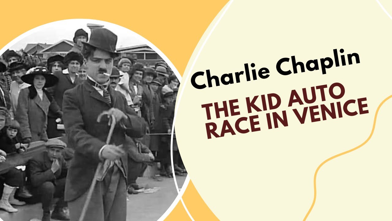 Charlie Chaplin | The Kid Auto Race in Venice - YouTube