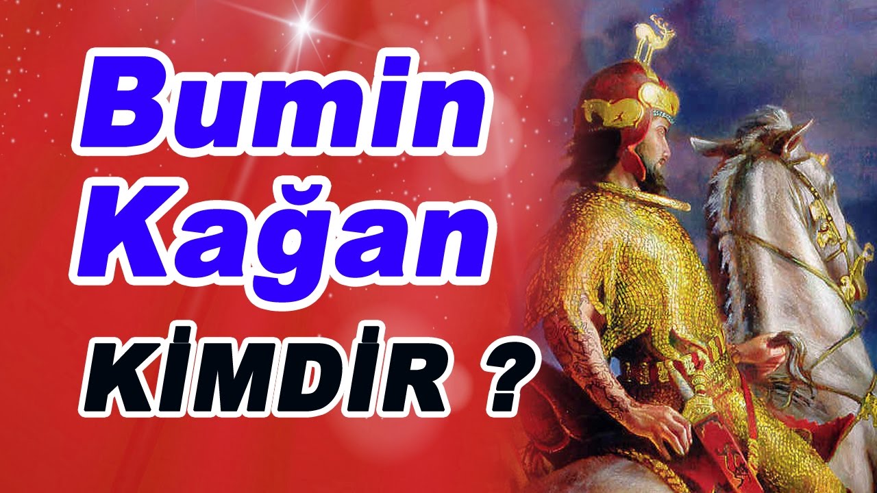 Bumin Kağan Kimdir? - YouTube