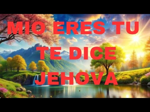 Dios te dice , mio eres tu. - YouTube