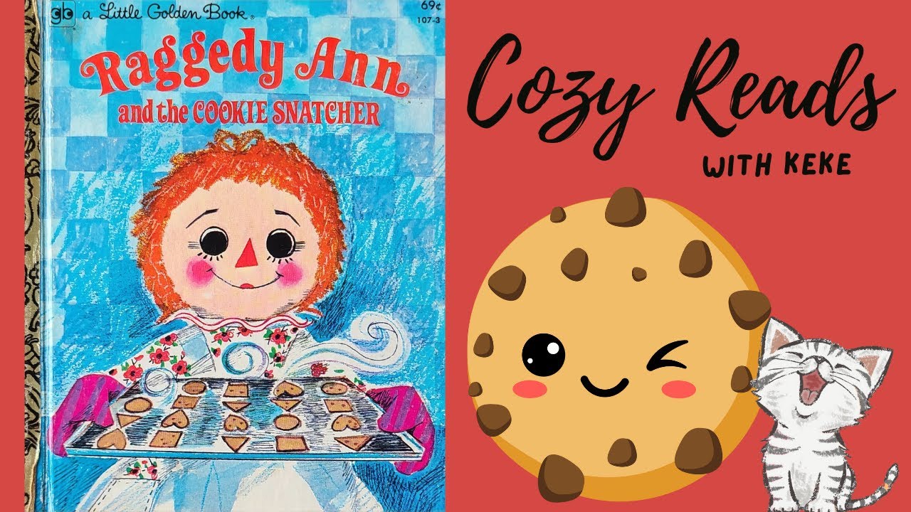 Raggedy Ann and the Cookie Snatcher, a Little Golden Book - YouTube
