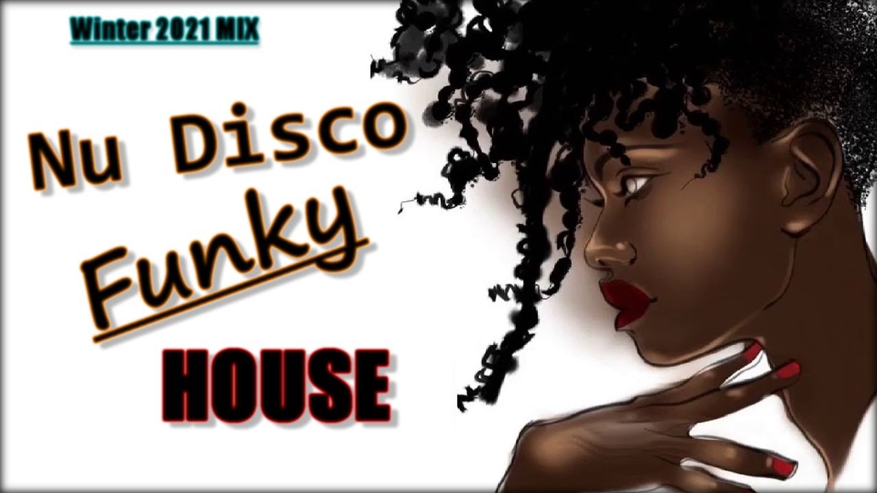 Nu Disco Funky House Session (Extended Mix)[Winter 2021] - YouTube