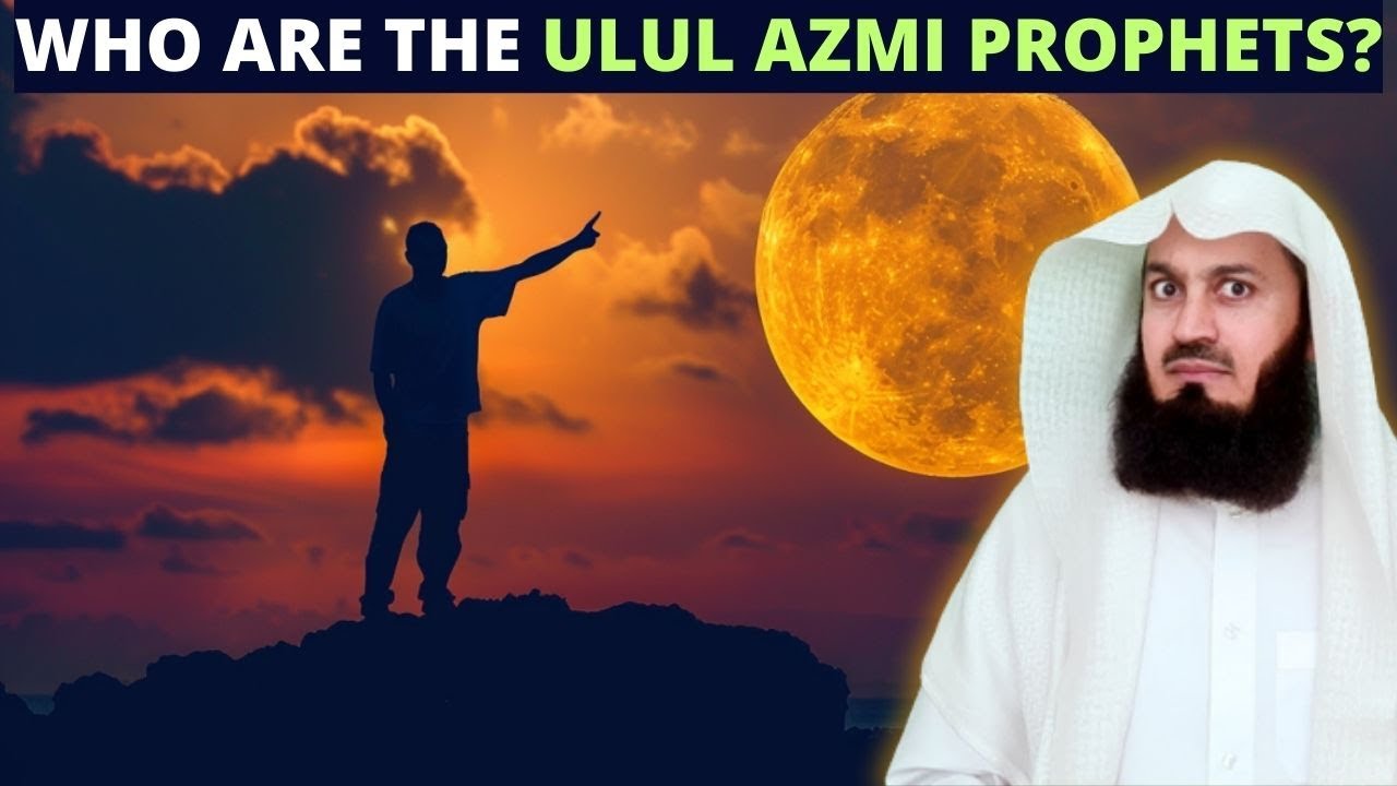 WHO ARE THE FIVE ULUL AZMI PROPHETS & WHY THEY ARE SO IMPORTANT? - YouTube