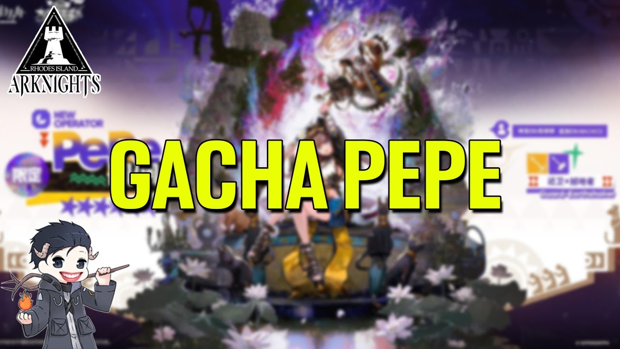 Gacha Pepe || ARKNIGHTS INDONESIA - YouTube