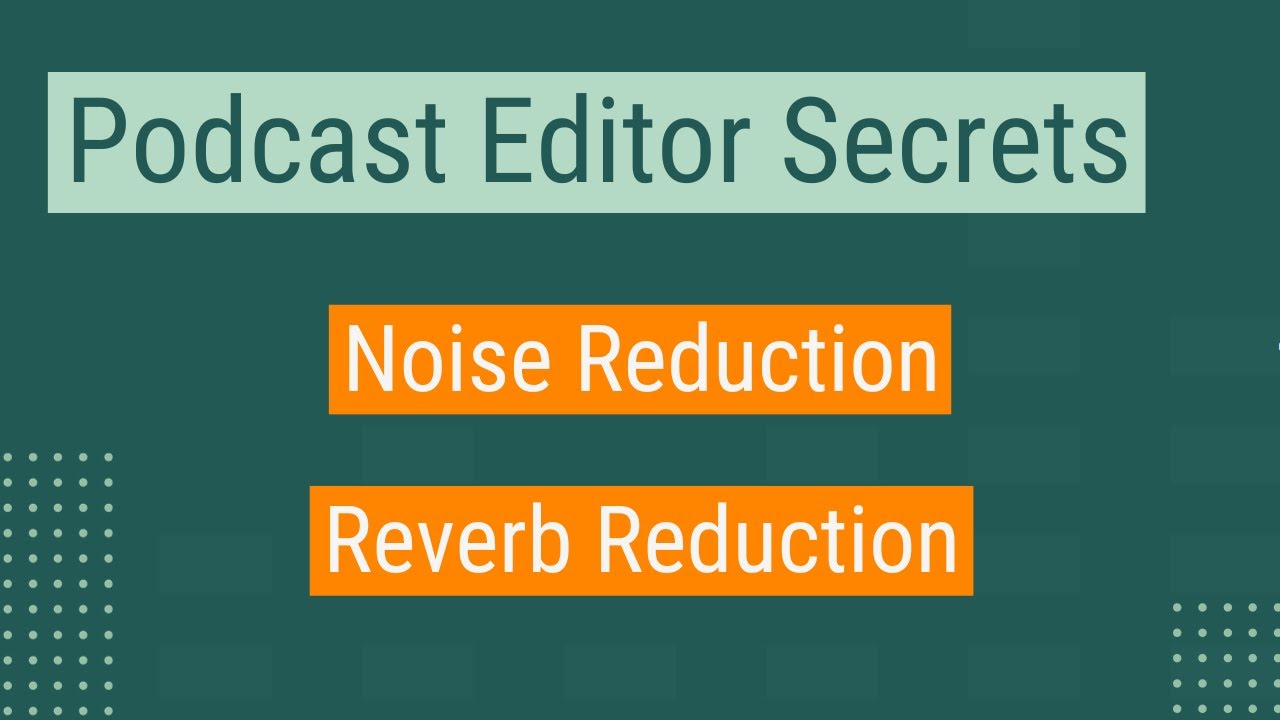 Podcast Editing 101: How To Remove Noise And Reverb (echo) From Your Audio - YouTube