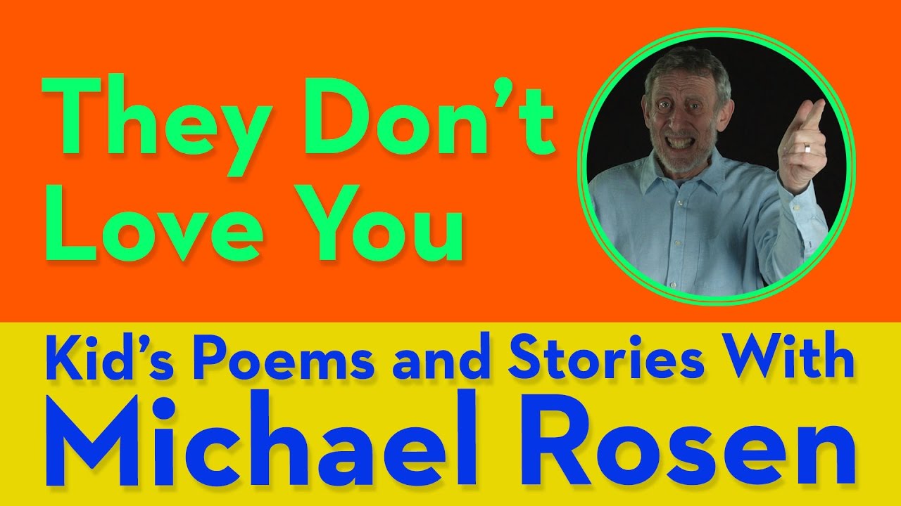 They Don't Love You | POEM | Kids' Poems and Stories With Michael Rosen ...
