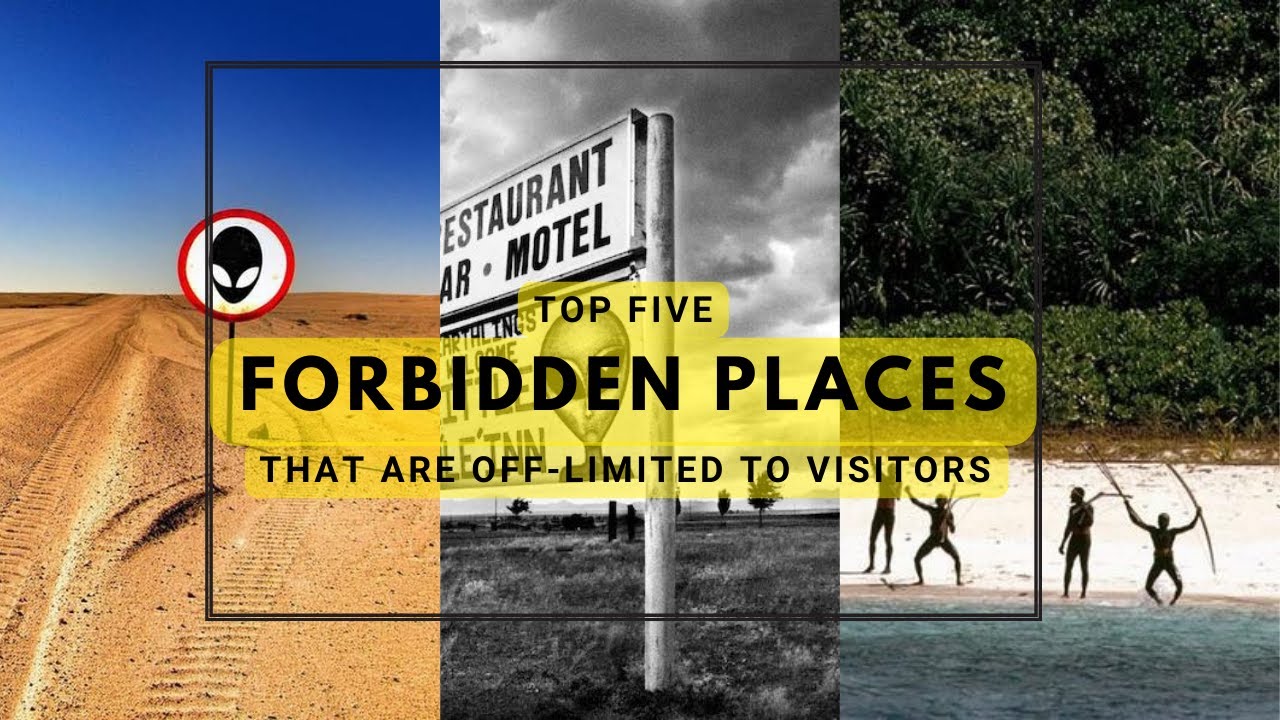 TOP 5 FORBIDDEN PLACES THAT ARE OFF-LIMIT TO VISITORS - YouTube