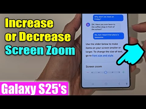 Galaxy S25's: How to Increase/Decrease Screen Zoom For Smaller/Larger Screen - YouTube