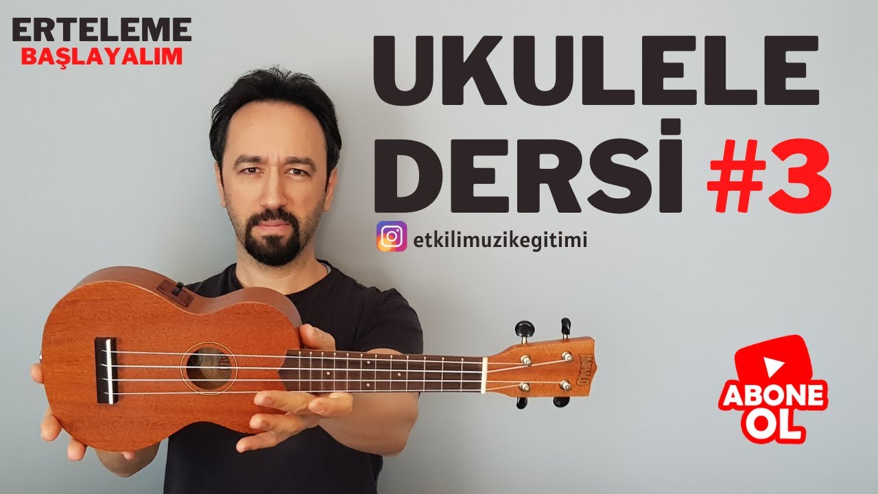 UKULELE DERSİ #3 - AKORLAR ARASI GEÇİŞ VE G AKORU - YouTube