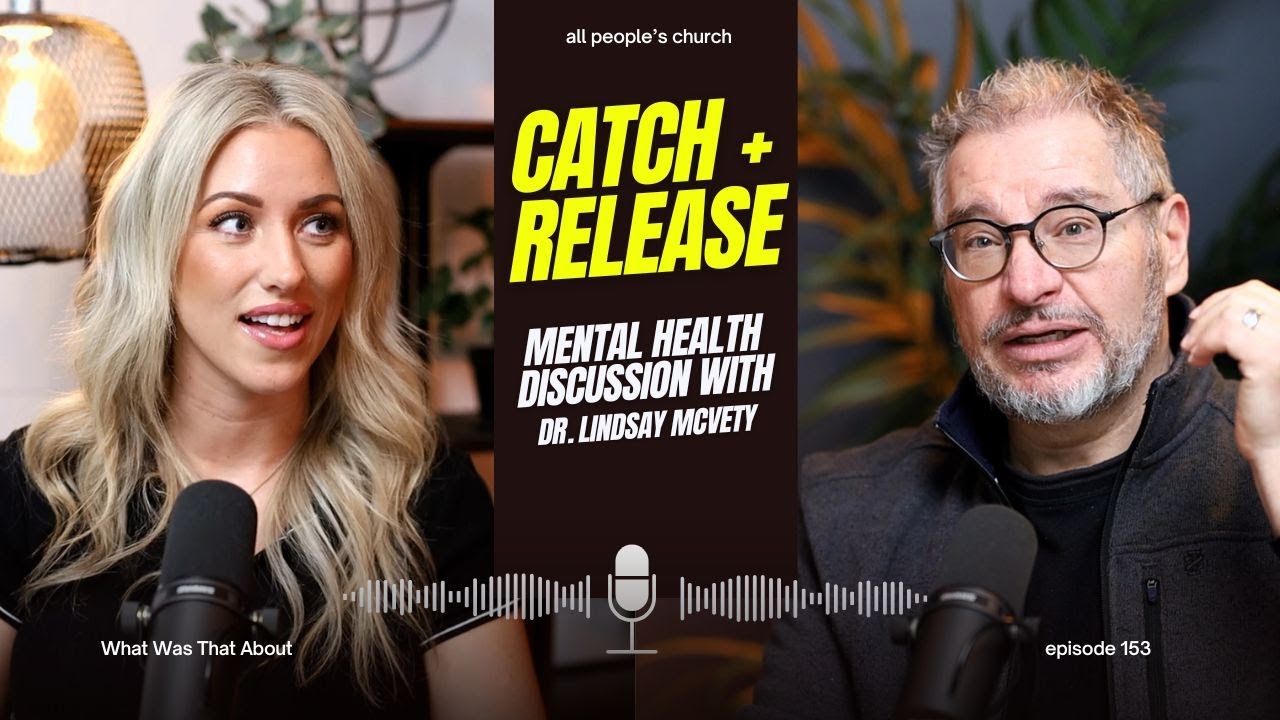 Catch +| Release, a discussion on Mental Health in the Church | PODCAST ...