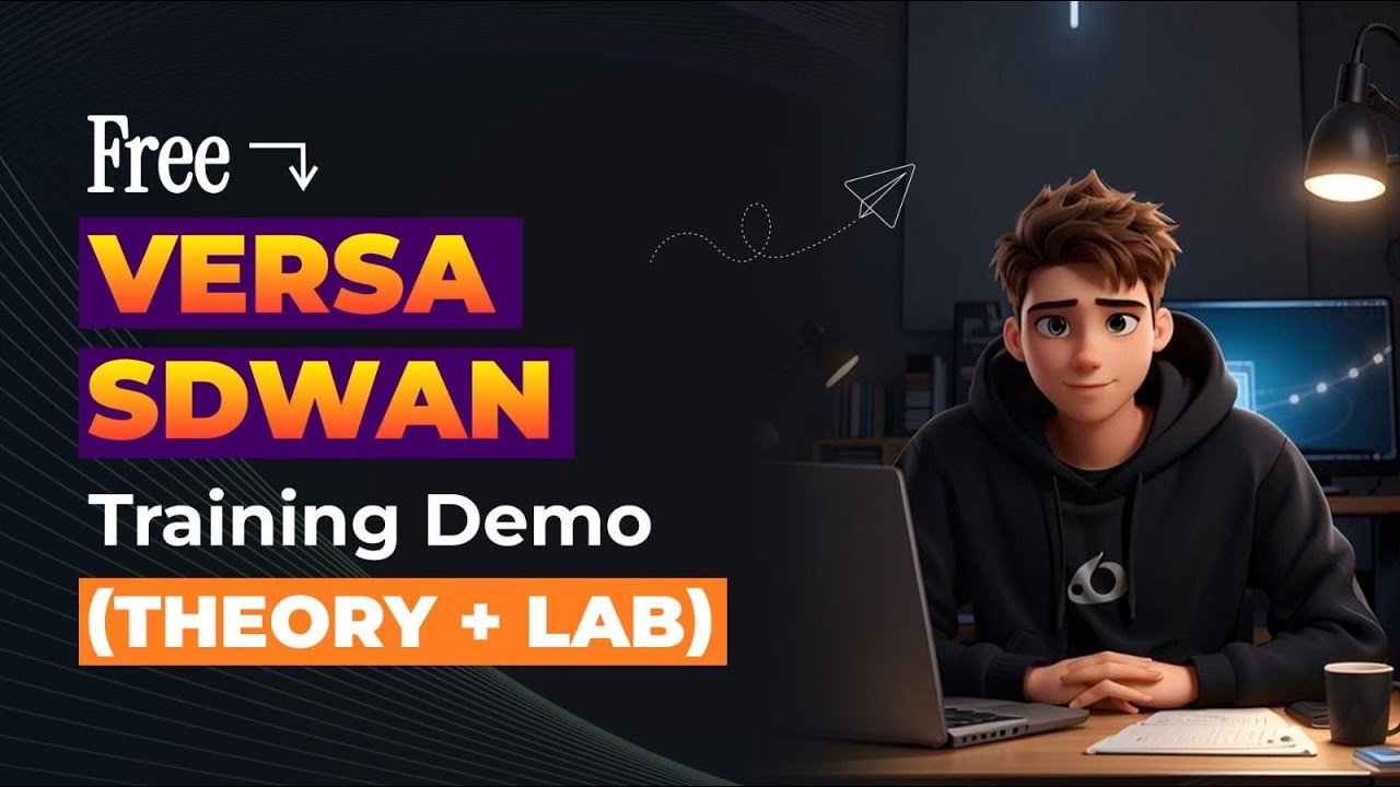 Secrets of Next-Level Networking Revealed | Free Versa SD-WAN Training | Course Overview | Lab ...