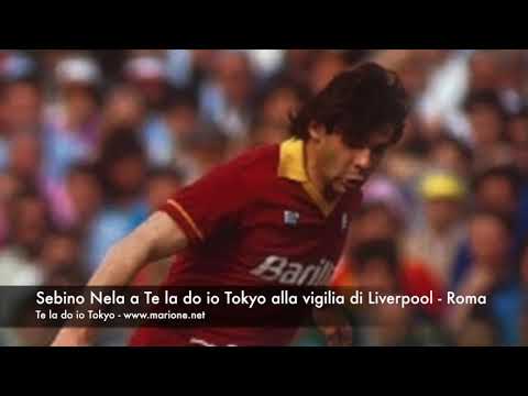 Sebino Nela a Te la do io Tokyo alla vigilia di Liverpool - Roma - YouTube
