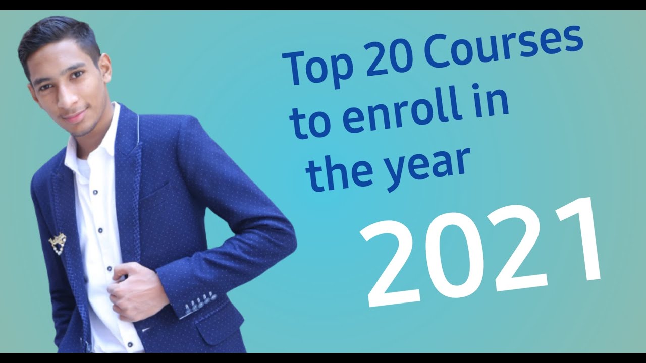 Top 20 courses/skills to learn in 2021 - YouTube