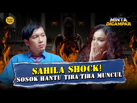 KUKUH NGESELIN BALIK LAGI, SAHILA HISYAM LANGSUNG TRAUMA! | MINTA DIGAMPAR EPS 88