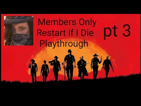 RDR2 - Restart if I Die Playthrough pt 3 A Zero Death Experience - YouTube