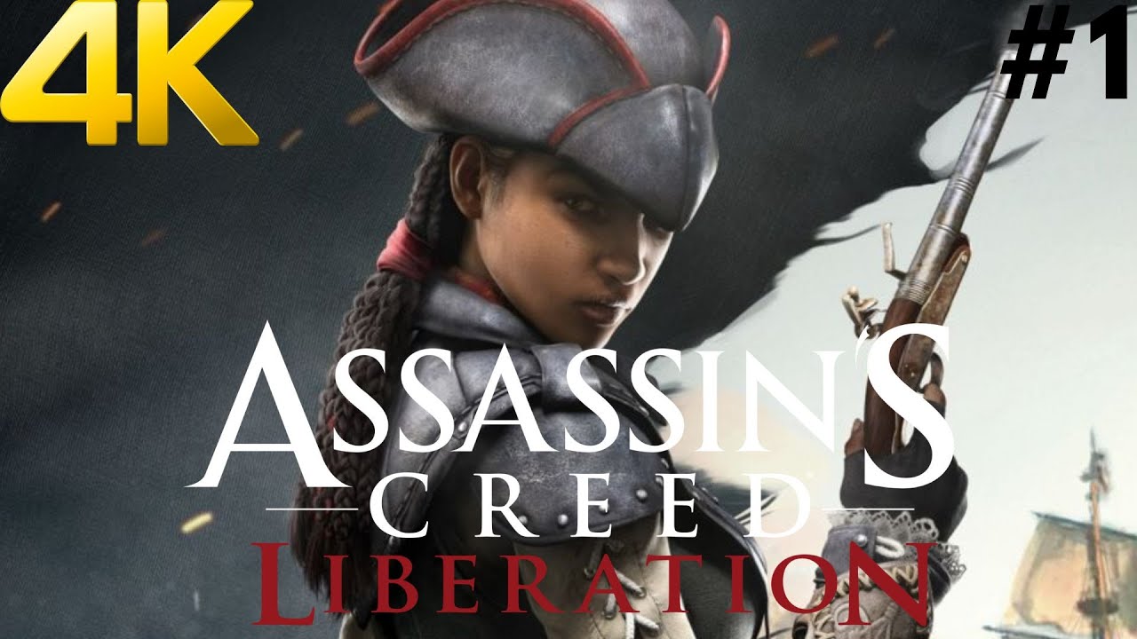 ASSASSIN'S CREED LIBERATION 4K PC Gameplay Walkthrough #1 - Sequence 1 ...