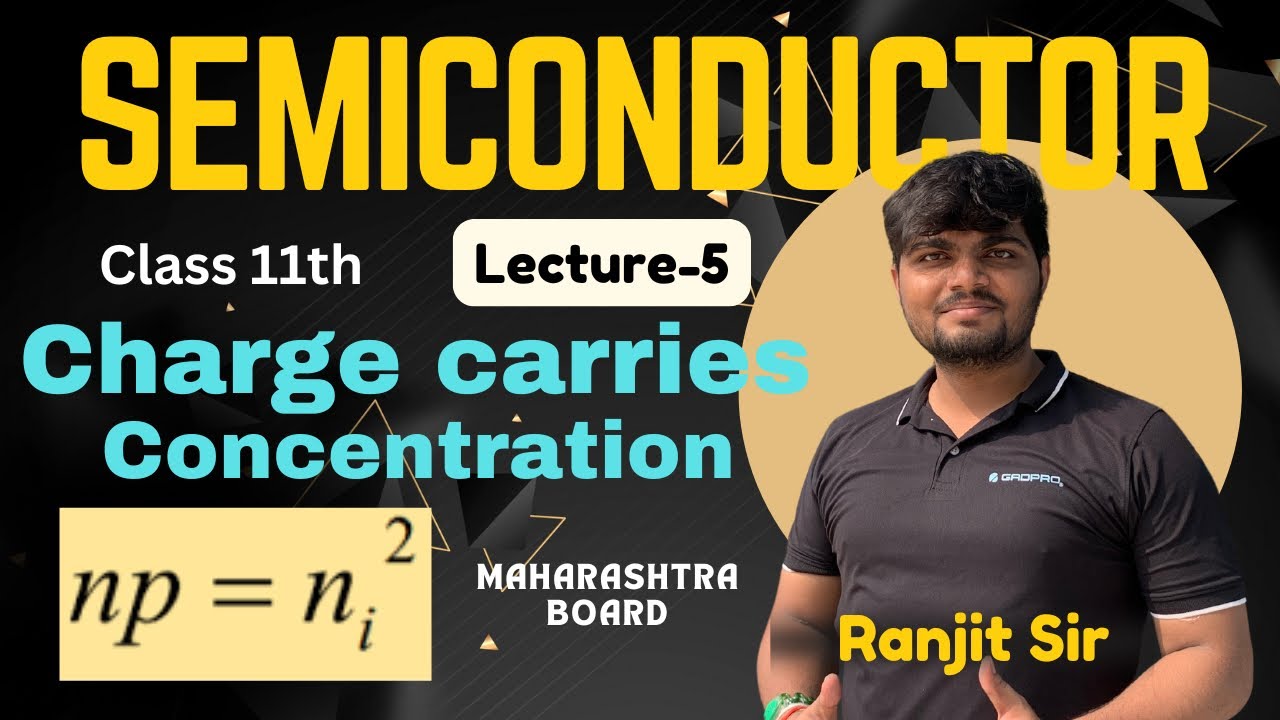 SEMICONDUCTOR | Lecture-5 | Class 11th | charge Carrier concentration | Ranjit Sir - YouTube