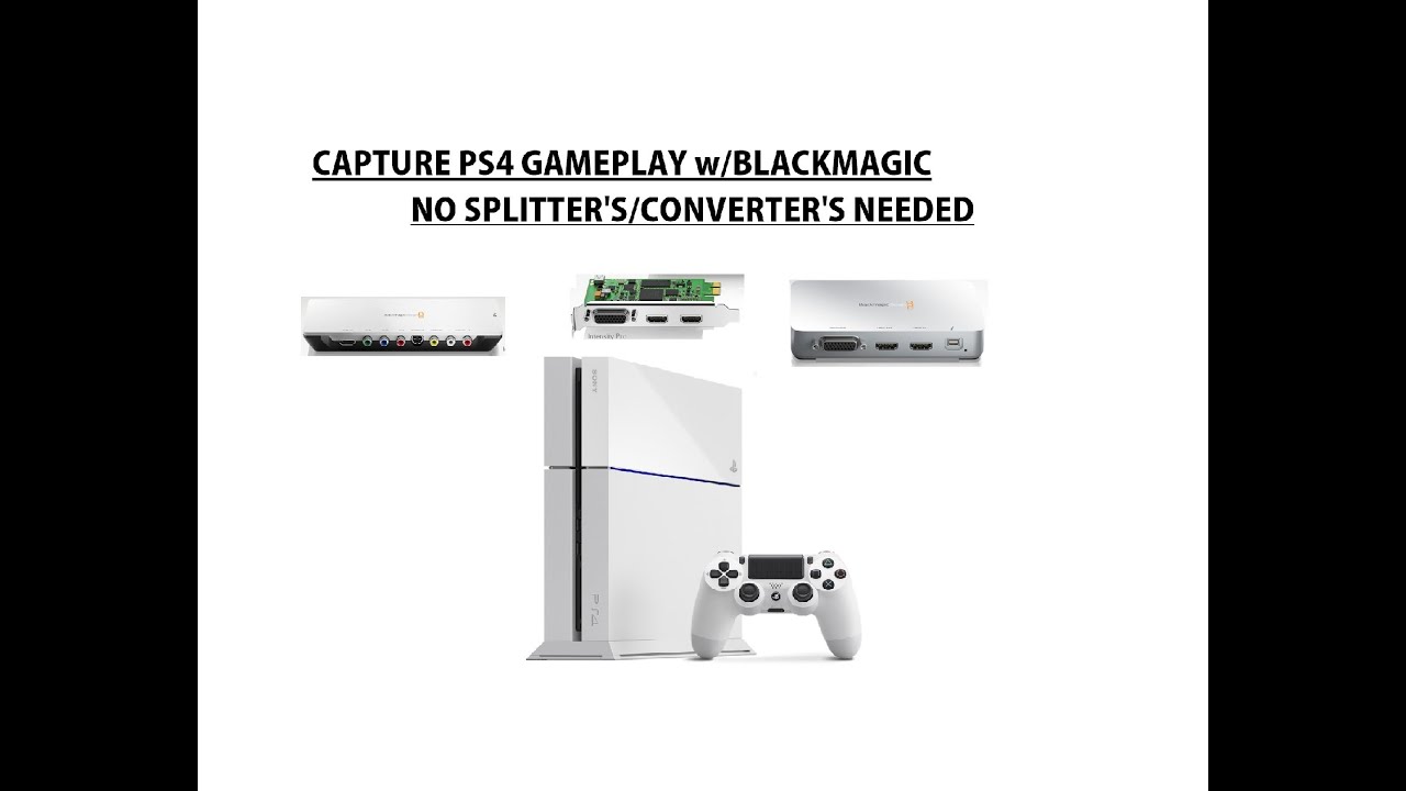 How To Record PS4 Gameplay with Blackmagic Capture Cards - YouTube