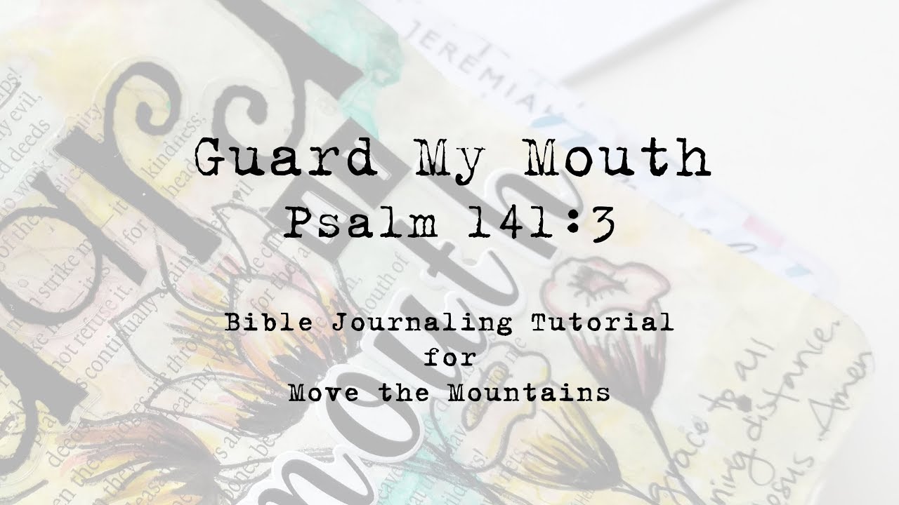 Guard My Mouth | Beginner Bible Journaling | Process Video & Devotional ...
