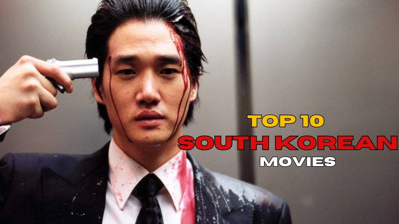 Top 10 Must-Watch South Korean Movies of All Time! - YouTube