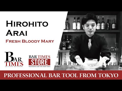 Hirohito Arai  | Fresh Bloody Mary | Bartender Cocktail
