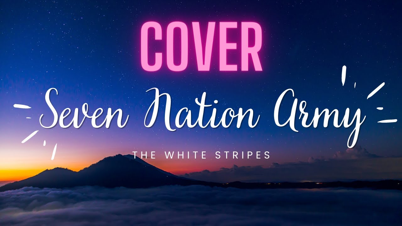Seven Nation Army | Cover | The White Stripes - YouTube