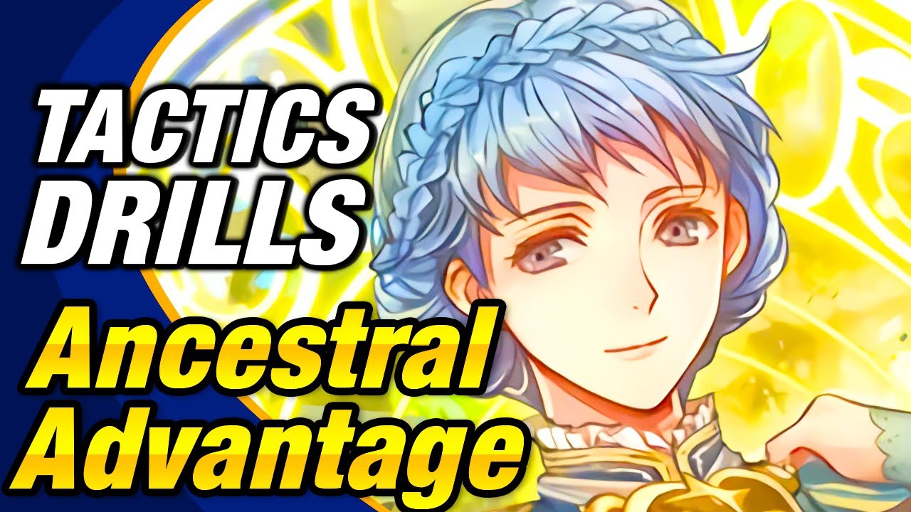 Fire Emblem Heroes - Tactics Drills: Skill Studies 250: Ancestral ...