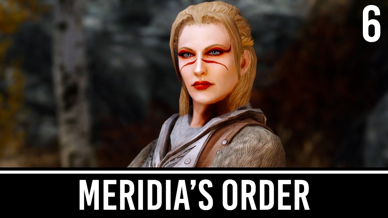 Meridia's Order - Part 6 | Skyrim Mods - YouTube