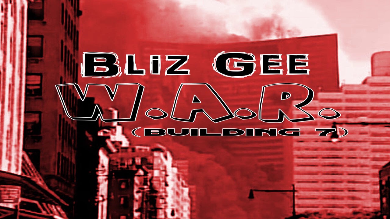WAR (building 7) - Bliz Gee featuring Bobby Kennedy - YouTube
