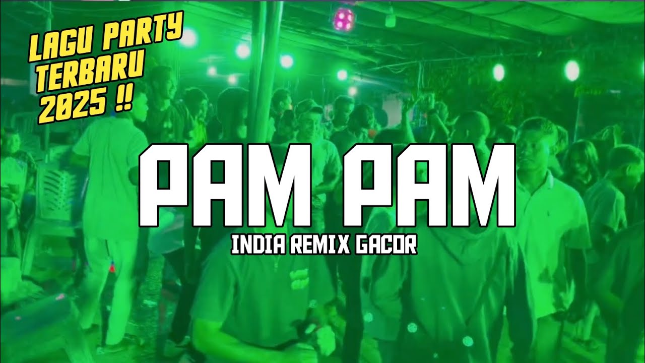 JOGET PAM PAM INDIA REMIX GACOR 🌴 RIZAL NHARCKY REMIX
