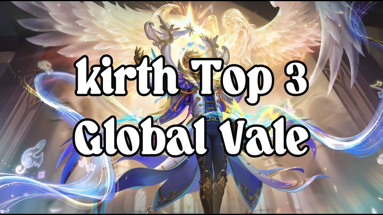 kirth Top 3 Global Vale - Mobile Legends - YouTube