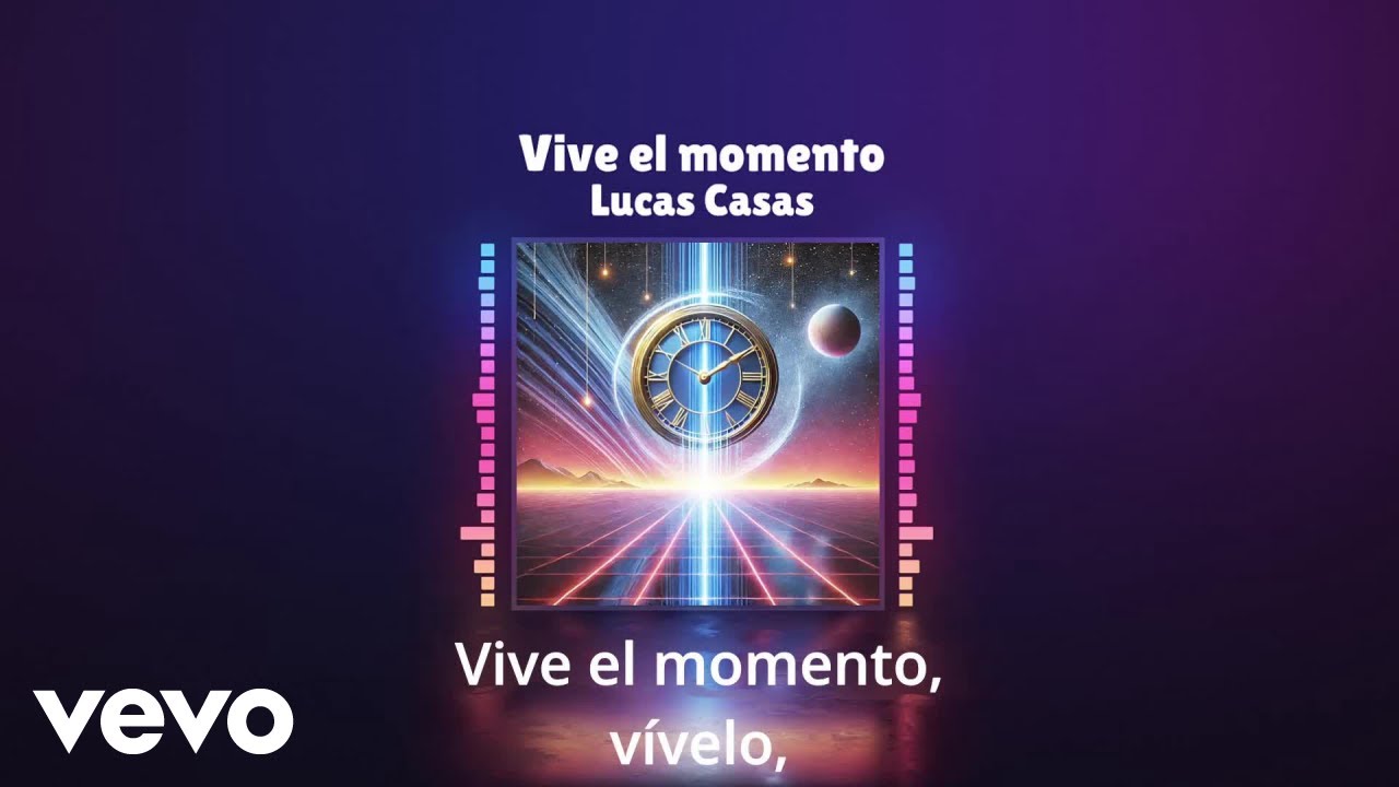 Lucas Casas - Vive el momento (Official Music Video) (Lyric Video ...