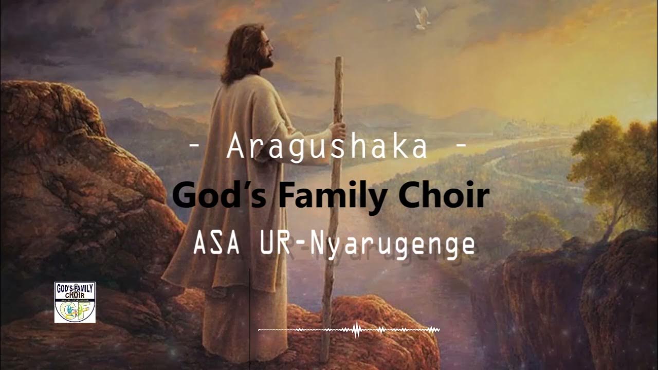 ARAGUSHAKA Official Lyrics | God's Family Choir | ASA UR Nyarugenge - YouTube