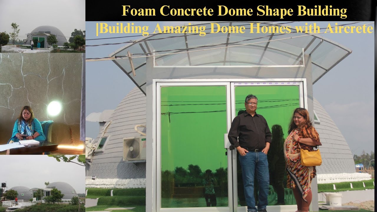 Foam Concrete Dome Shape Building |Building Amazing Dome Homes with ...