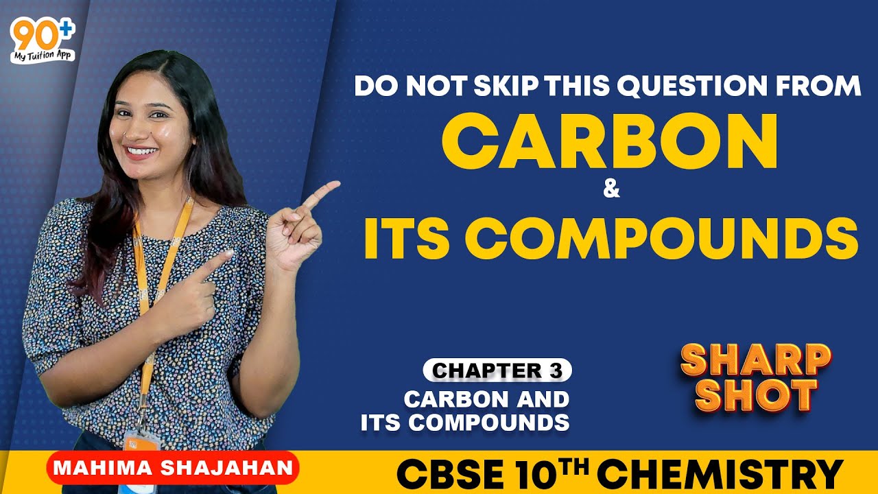 DO NOT SKIP THIS QUESTION FROM CARBON AND ITS COMPOUNDS | CARBON AND ...