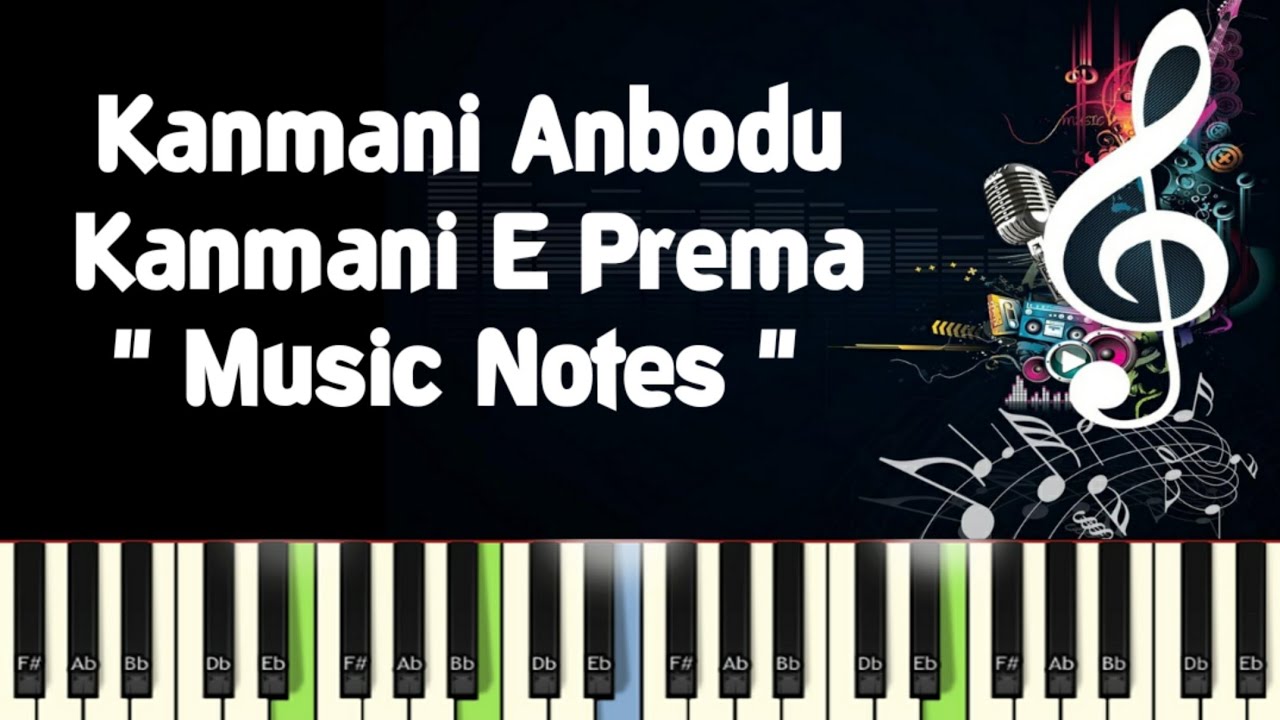Kanmani Anbodu (guna) Kammani e Prema /Priyathama Neevachata/Piano ...