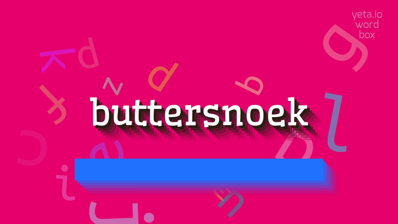 How to say "buttersnoek"! (High Quality Voices) - YouTube