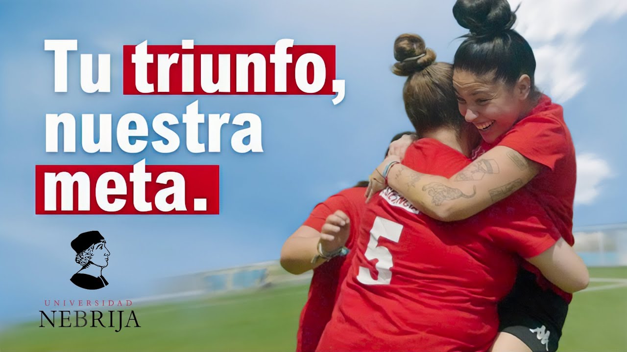 Tu triunfo, nuestra meta; Valores Nebrija vs Retos - YouTube