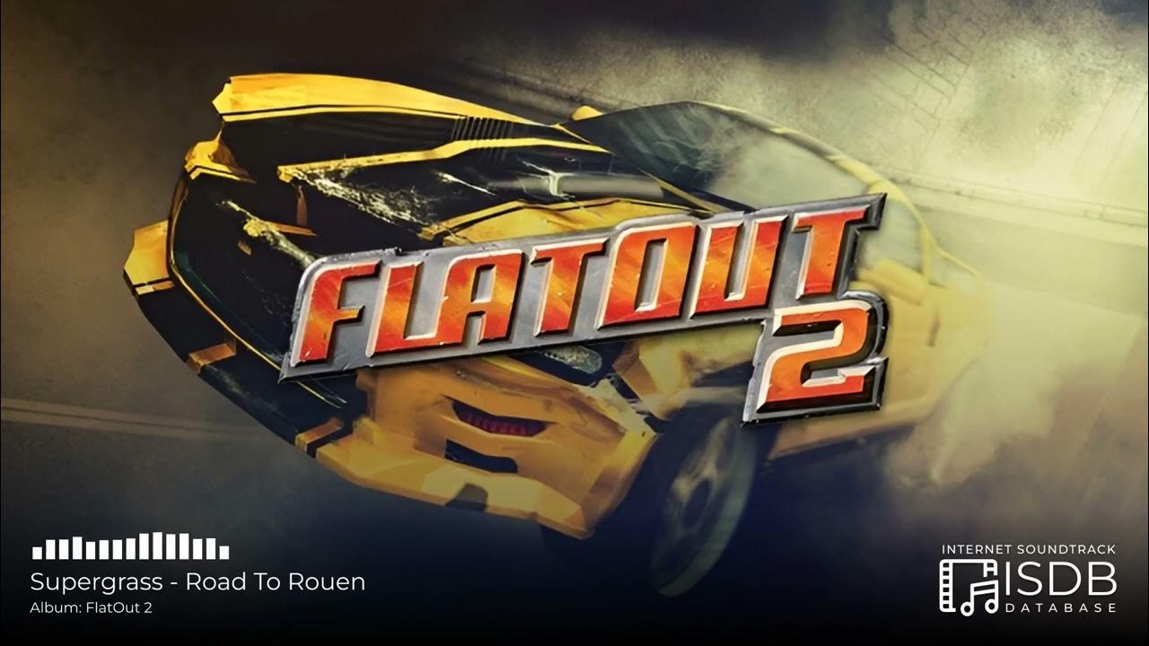 Supergrass - Road To Rouen | FlatOut 2 SOUNDTRACK - YouTube