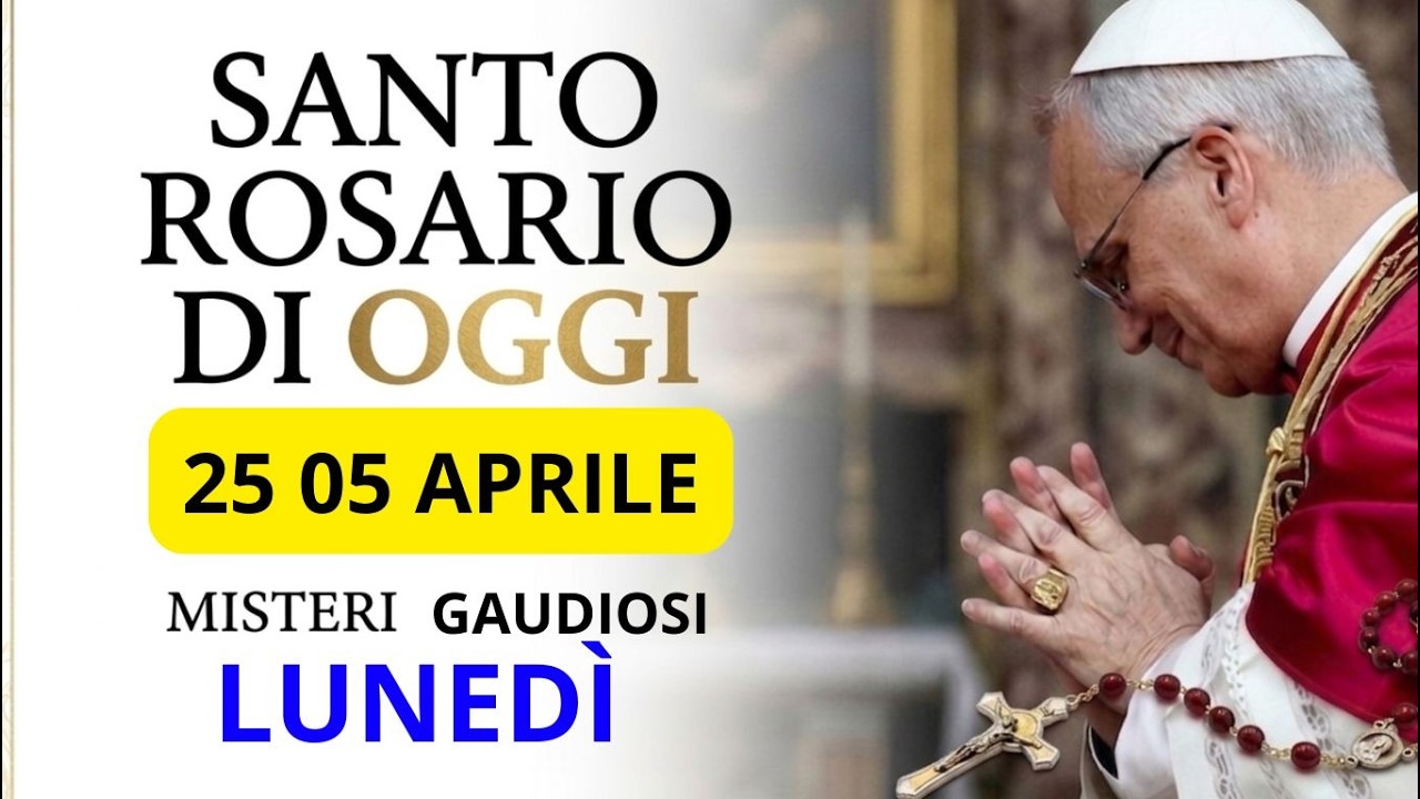 PREGHIERA DEL MATTINO LUNEDÌ 🙏 SANTO ROSARIO DI OGGI 25 MAGGIO ...