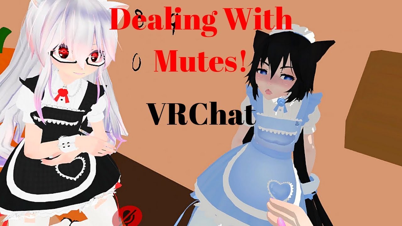 VRChat: Dealing With Mutes! - YouTube