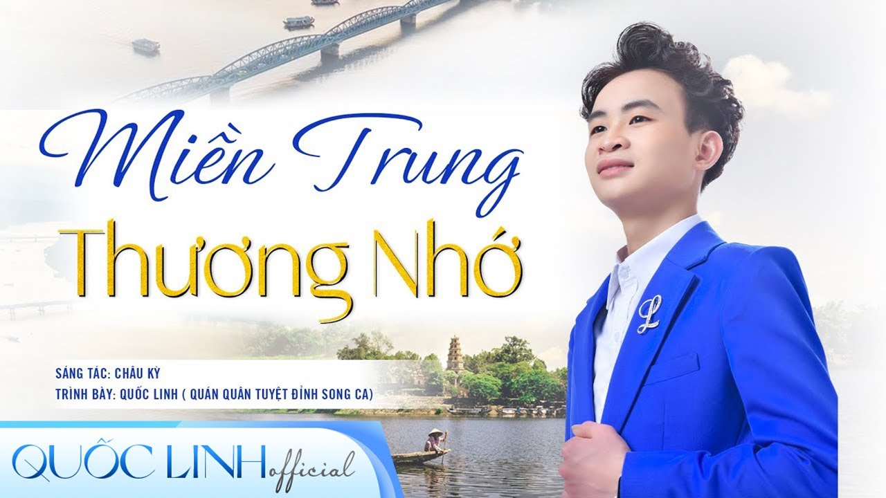 MIỀN TRUNG THƯƠNG NHỚ - NGUYỄN QUỐC LINH - YouTube