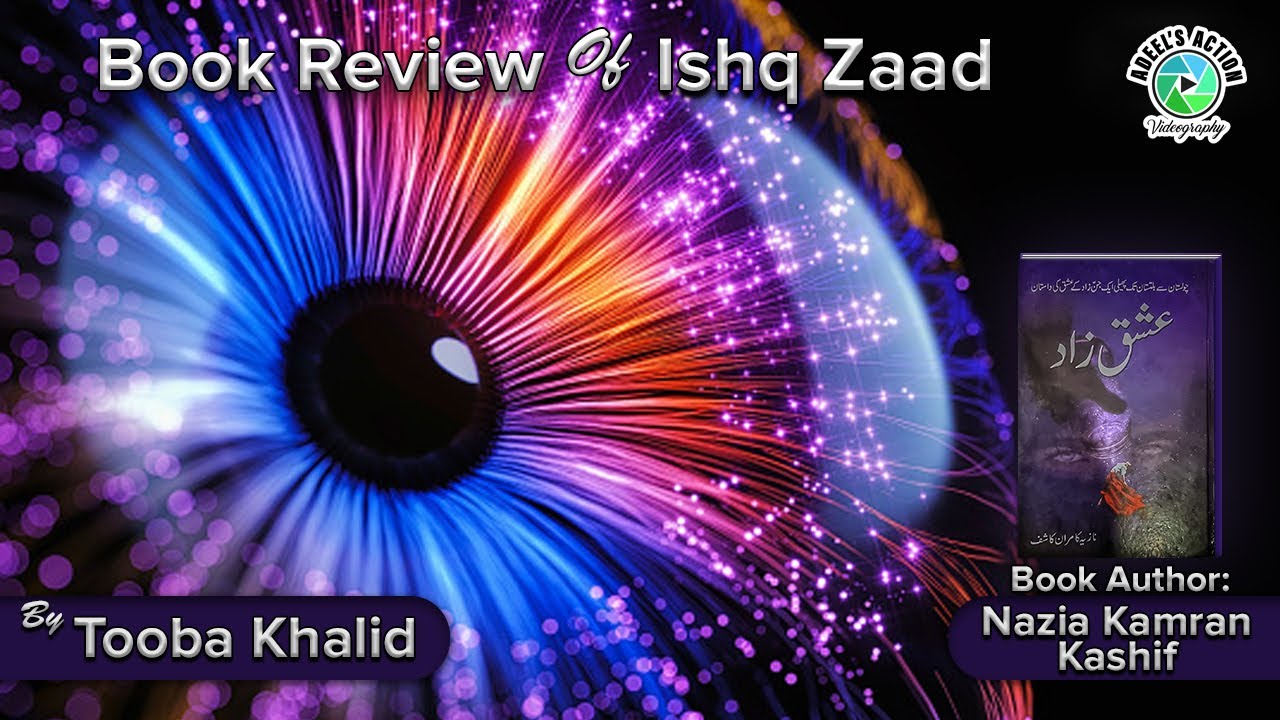 Book Review of ISHQ ZAAD | By Tooba Khalid | Author | Nazia Kamran ...