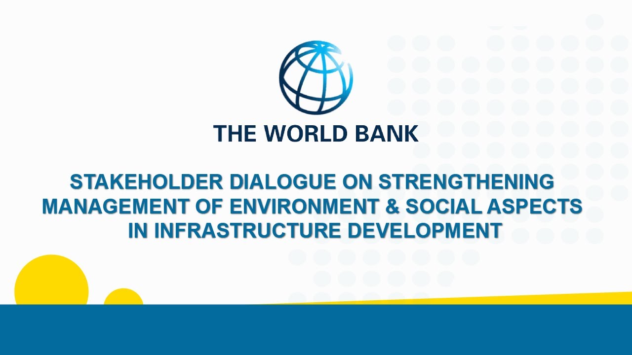 THE WORLD BANK | Environment & Social Aspects In Infrastructure ...