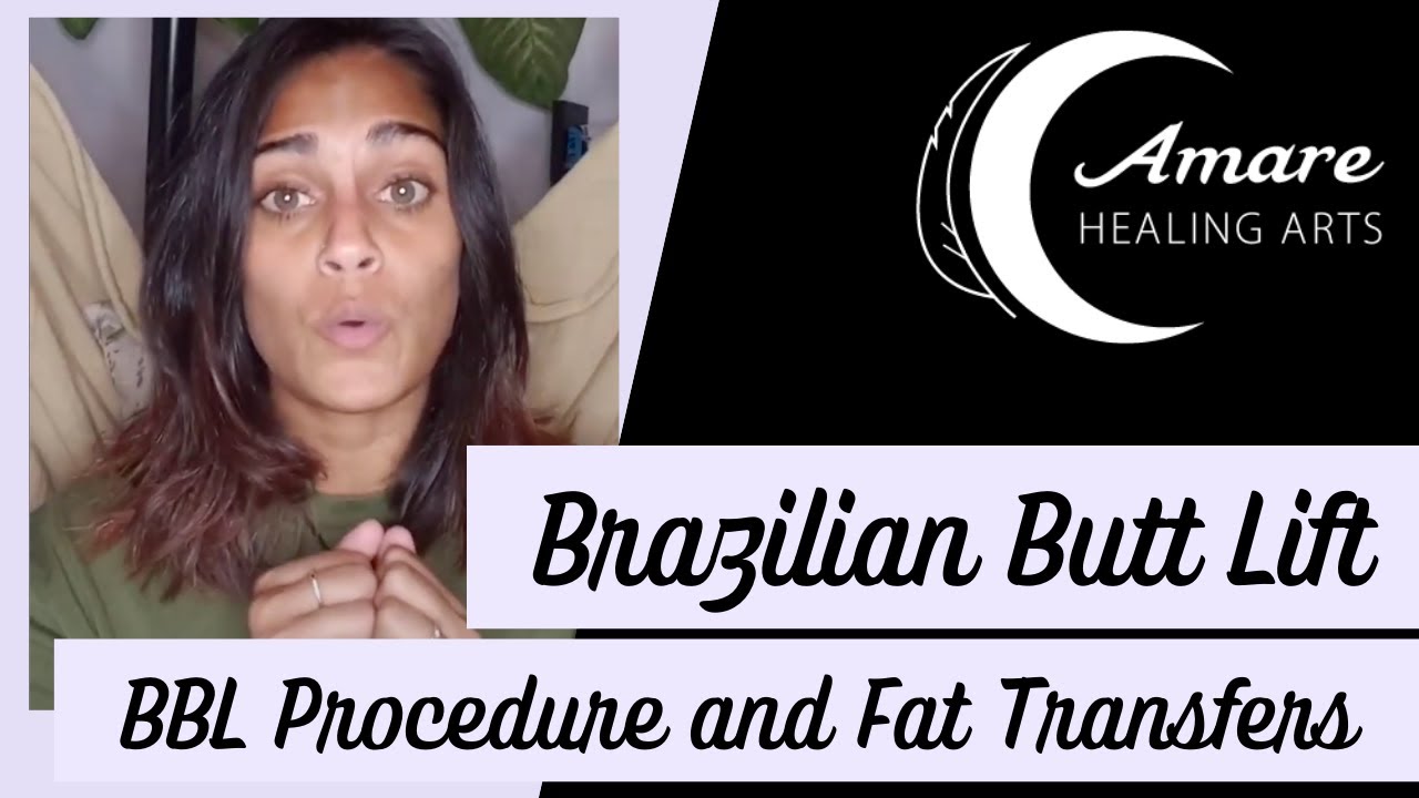 BBL Brazilian Butt Lift Procedure and Fat Transfers - YouTube