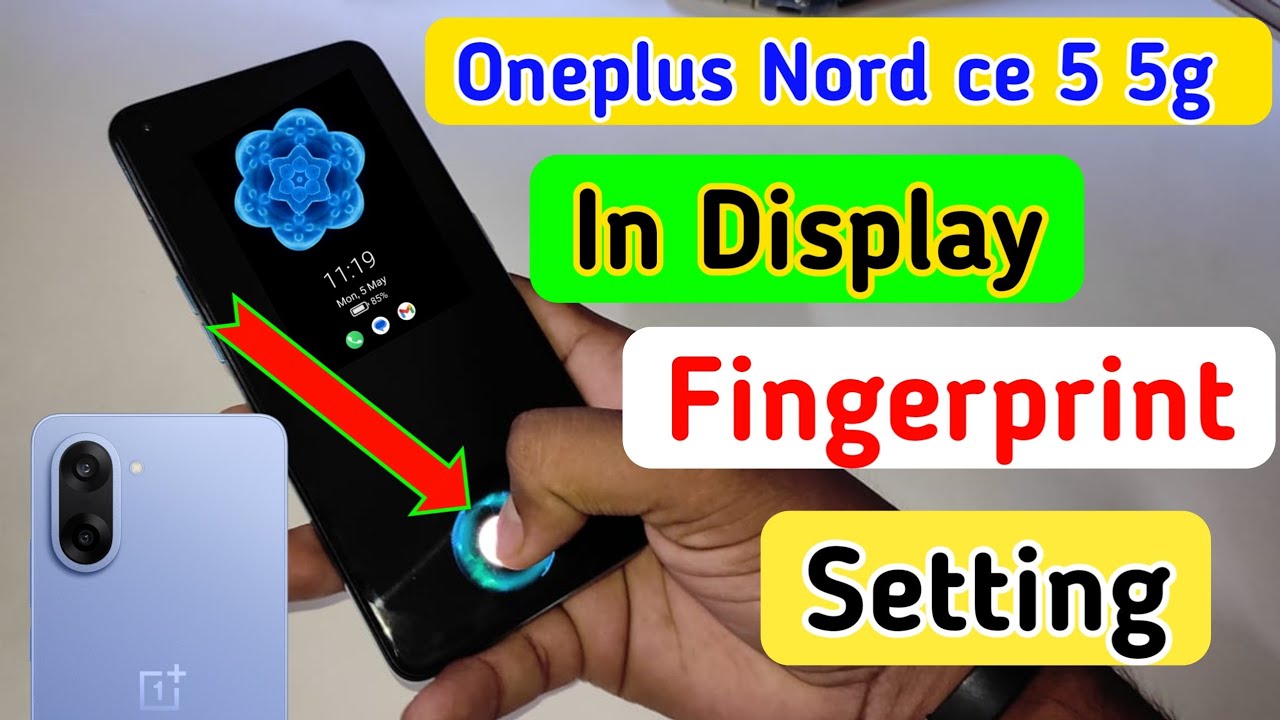 Oneplus nord ce 5 5G Fingerprint Setup: How to Set Display Fingerprint ...