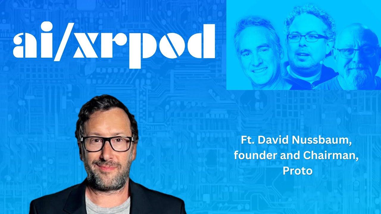 The AI/XR Podcast March 14th, 2025 ft. David Nussbaum, founder and ...