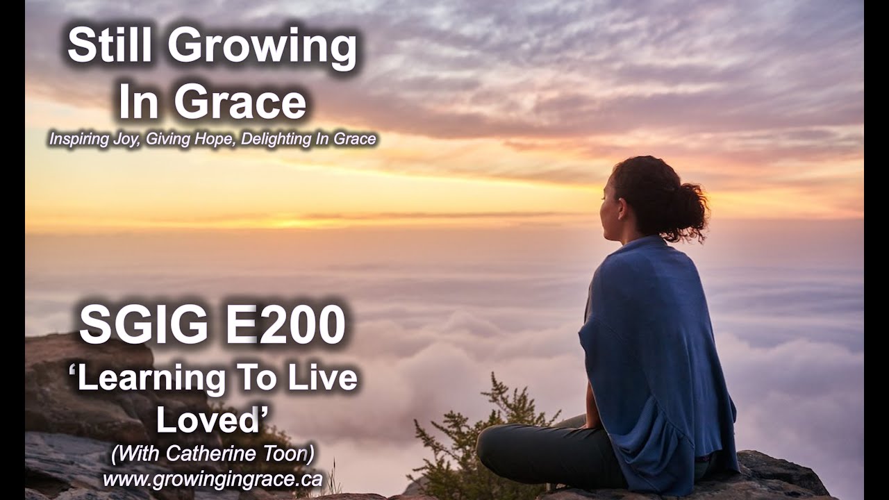 SGIG E200 Learning To Live Loved - By God Who Is Love - YouTube